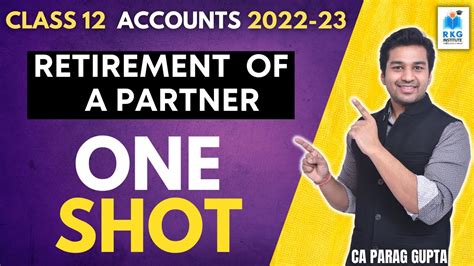 Class 12 Accounts 2022 23 Retirement Of A Partner One Shot All Concepts By Ca Parag
