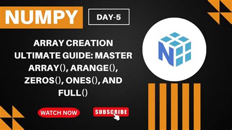 Numpy Array Creation Ultimate Guide 2025 Master Array Arange