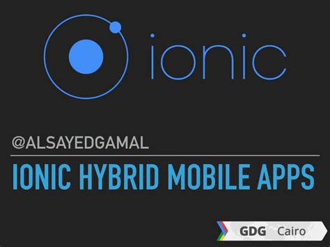 Ionic Hybrid Mobile Application Ppt