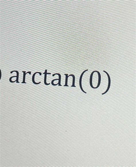Solved Arctan Chegg Com