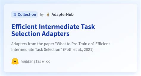 Efficient Intermediate Task Selection Adapters A Adapterhub Collection
