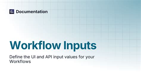 Workflow Inputs Documentation