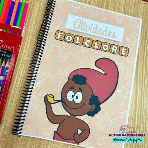 Atividades Sobre O Folclore Nucleo Da Pedagogia Eroppa