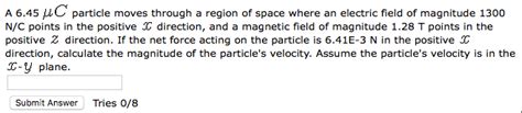 Solved A Mu C Particle Moves Through A Region Of Space Chegg Com