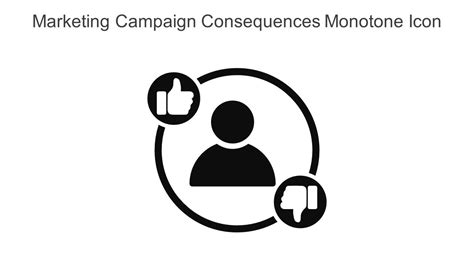 Marketing Campaign Consequences Monotone Icon In Powerpoint Pptx Png And Editable Eps Format Ppt