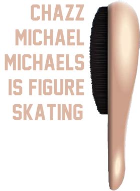 Chazz Michael Michaels Quotes