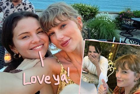 Selena Gomez Gushes Over Goddess Taylor Swift In Sweetest Birthday Tribute Perez Hilton