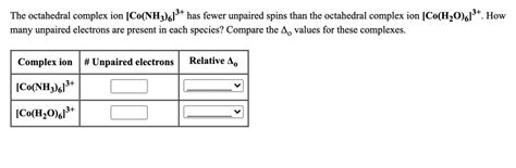 solved the octahedral complex ion [co nhs l has fewer unpaired spins