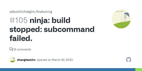 Ninja Build Stopped Subcommand Failed Issue Ssbuild Chatglm Finetuning GitHub