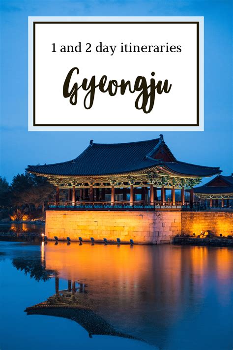 Gyeongju Itinerary One And Two Day Plans For South Korea