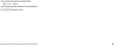 Solved Question Form A Polynomial Whose Real Zeros And