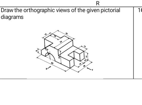 R Draw The Orthographic Views Of The Given Pictorial Diagrams Filo