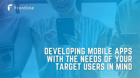 Understanding Mobile App Development Process Frontline Mobile App