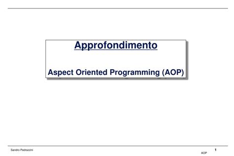 Ppt Approfondimento Aspect Oriented Programming Aop Powerpoint Presentation Id2035249