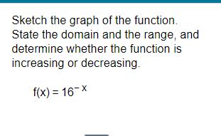 Solved Sketch the graph of the function. State the domain | Chegg.com