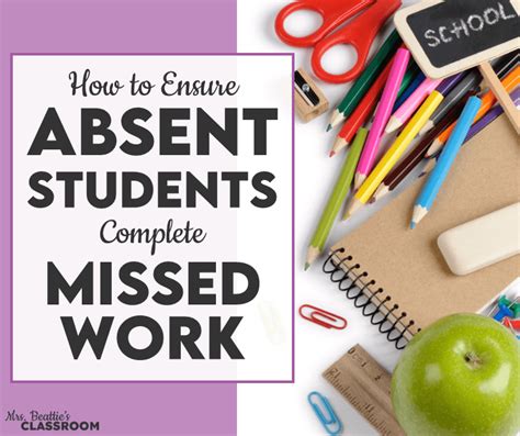 How To Easily Ensure Absent Students Complete Missed Work Mrs