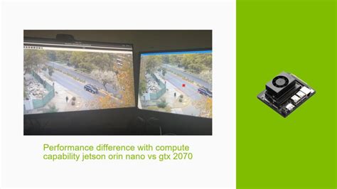 Performance Difference With Compute Capability Jetson Orin Nano Vs Gtx 2070 Help Docs For