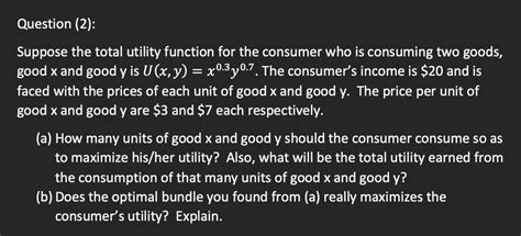 solved question 2 suppose the total utility function