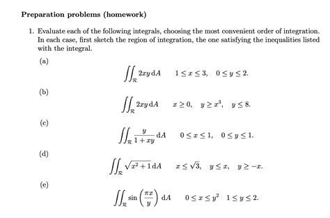 Evaluate Each Of The Following Integrals Choosing Chegg Com