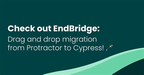 Check Out EndBridge Drag And Drop Migration From Protractor To Cypress