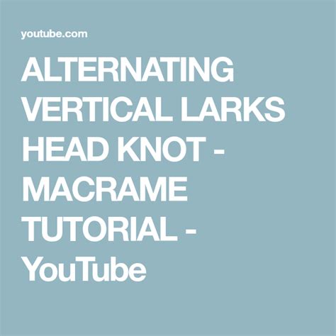 ALTERNATING VERTICAL LARKS HEAD KNOT MACRAME TUTORIAL YouTube Macrame Tutorial Tutorial
