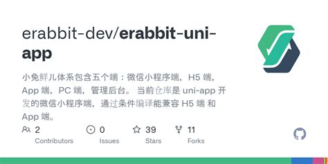 GitHub erabbit dev erabbit uni app 小兔鲜儿体系包含五个端微信小程序端H 端App 端PC 端管理后台 当前仓库是 uni app