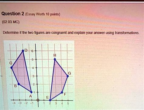 question 2 essay worth 10 points 0203 mc determine if the two figures