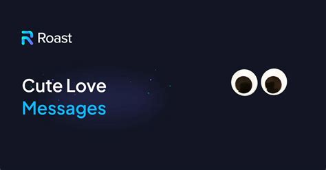 100 Love Messages For That Special Someone Roast