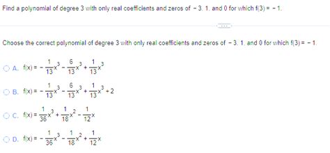 Solved Find A Polynomial Of Degree 3 With Only Real