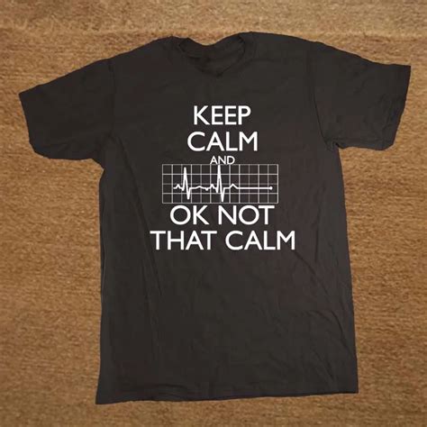 Funny Tee Shirts Crew Neck Keep Calm And Ok Not That Calm Funny Soft Short Sleeve Summer Tee