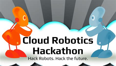2013 Global Cloud Robotics Hackathon Announced Robotshop Community