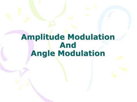 Amplitude And Angular Modulationppt