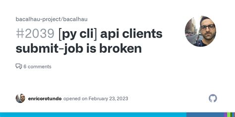 Py Cli Api Clients Submit Job Is Broken · Issue 2039 · Bacalhau Projectbacalhau · Github