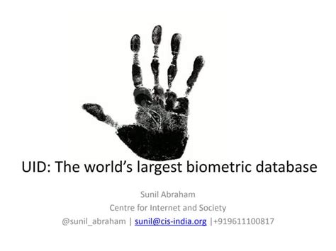 Uindias Unique Identity Number The Worlds Largest Biometric Database