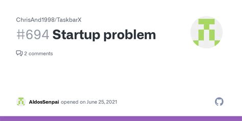 startup problem · issue 694 · chrisand1998 taskbarx · github