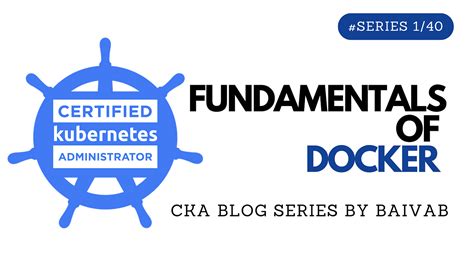 Docker Fundamentals Things You Should Know Before Starting Docker By Baivab Mukhopadhyay