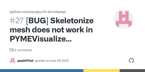 Bug Skeletonize Mesh Does Not Work In Pymevisualize 230517post2 Conda · Issue 27 · Python