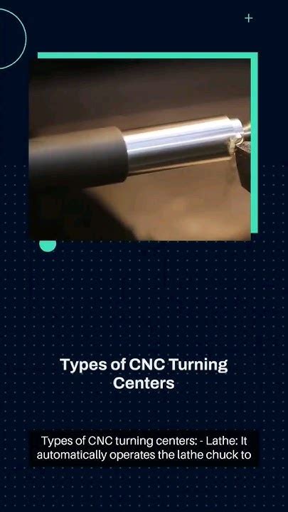 Types Of Cnc Turing Centre Cnc Cncmachine Cncmachining Turningcnc