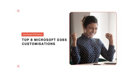 Top 8 Microsoft Dynamics 365 Customisations That Are Beyond Basics Osmosysdynamics365customisations