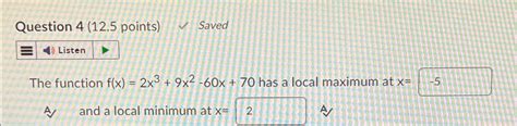 Solved Question 4 125 ﻿pointssavedlistenthe Function