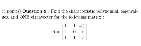 solved find the characteristic polynomial eigenvalues and