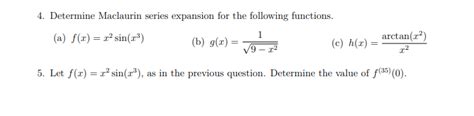 Solved 4 Determine Maclaurin Series Expansion For The