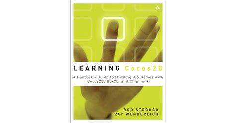 learning cocos2d a hands on guide to building ios games with cocos2d