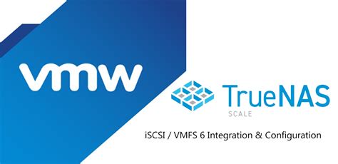 TrueNAS Scale ISCSI VMware VSphere 7 X Virtual Bytes