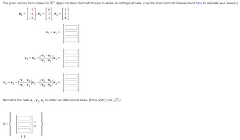 Solved The Given Vectors Form A Basis For R3 Apply The Chegg Com