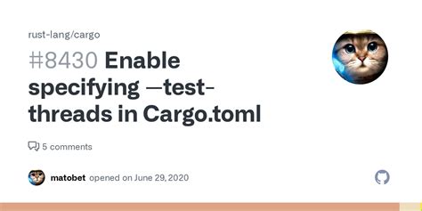 Enable Specifying Test Threads In Cargotoml · Issue 8430 · Rust