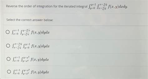 solved reverse the order of integration for the iterated