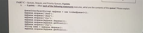 Solved Part C Queues Deques And Priority Queues 9 Points