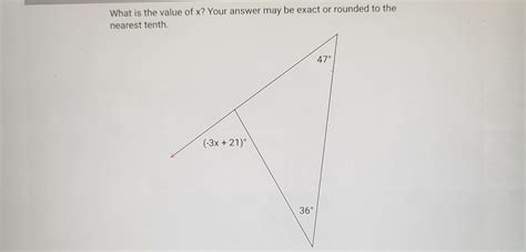 What Is The Value Of X Your Answer May Be Exact Or