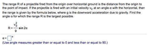 Solved The Range R Of A Projectile Fired From The Origin Chegg Com